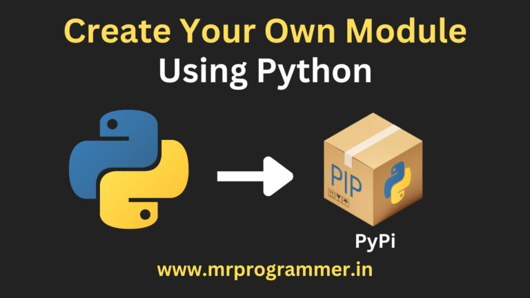 How to Create Your Own Python Module | Python - Mr Programmer