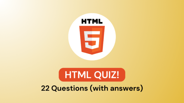 HTML Quiz | 22 Questions to Solve (with answers) - Mr Programmer